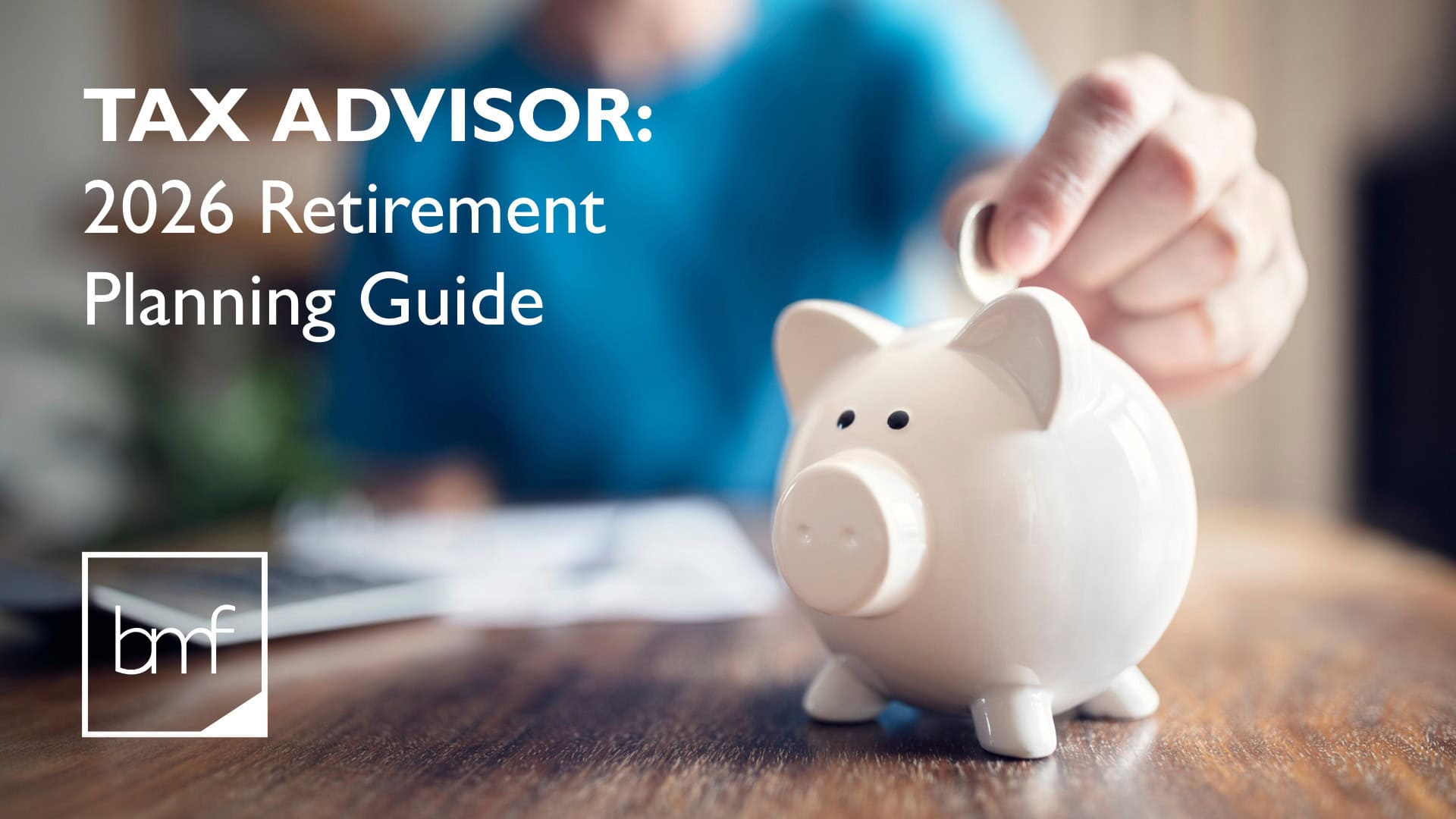 2026 Retirement Planning Guide: SECURE 2.0 & Key Deadlines